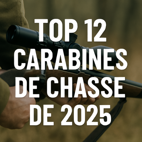 Top 12 des carabines de chasse de 2025: Nos choix pour chaque chasseur ...